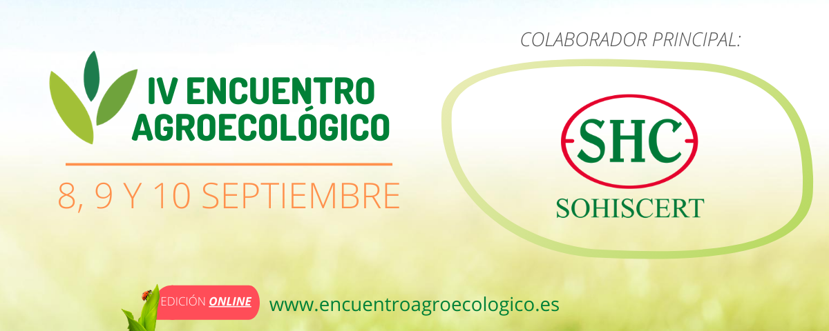 SOHISCERT colabora una edición más con el IV Encuentro Agroecológico ...